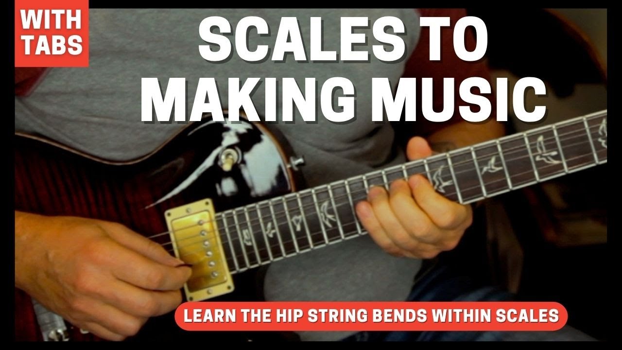 Scales To Making Music - Must Know Musical Guitar scale bending lesson ...