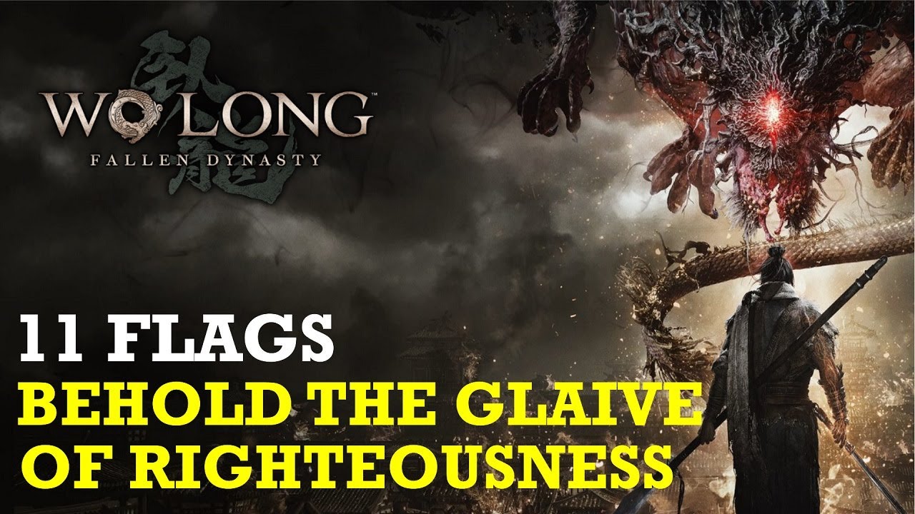 Behold the Glaive of Righteousness: All Flags Locations | Wo Long ...