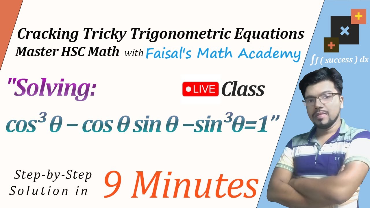 Solving HSC Math : cos³ θ − cos θ sin θ − sin³ θ = 1 | Step-by-Step ...