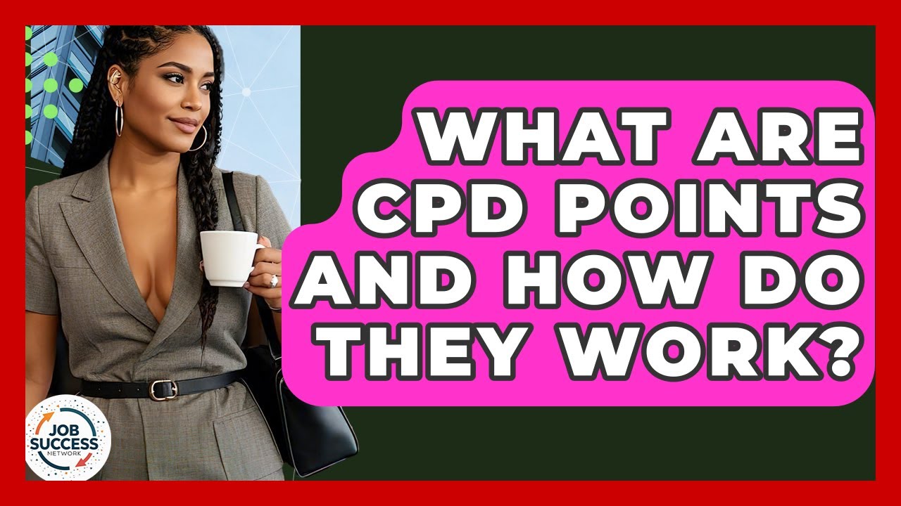 What Are CPD Points And How Do They Work? - Job Success Network - YouTube