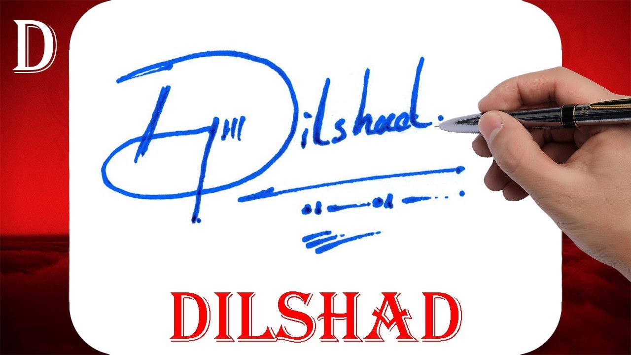Dilshad Name Signature Style | D Signature Style | Signature Style of ...