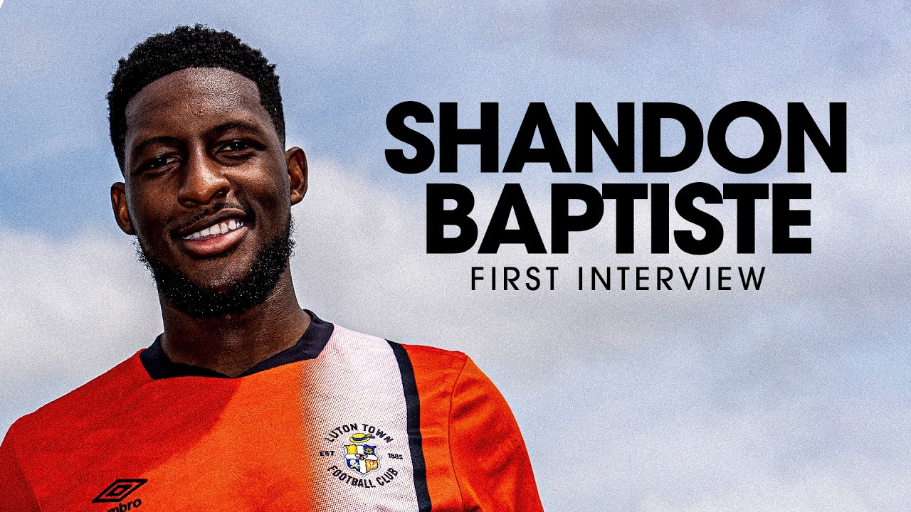 Shandon Baptiste signs for Luton! 🔥 | First Interview - YouTube