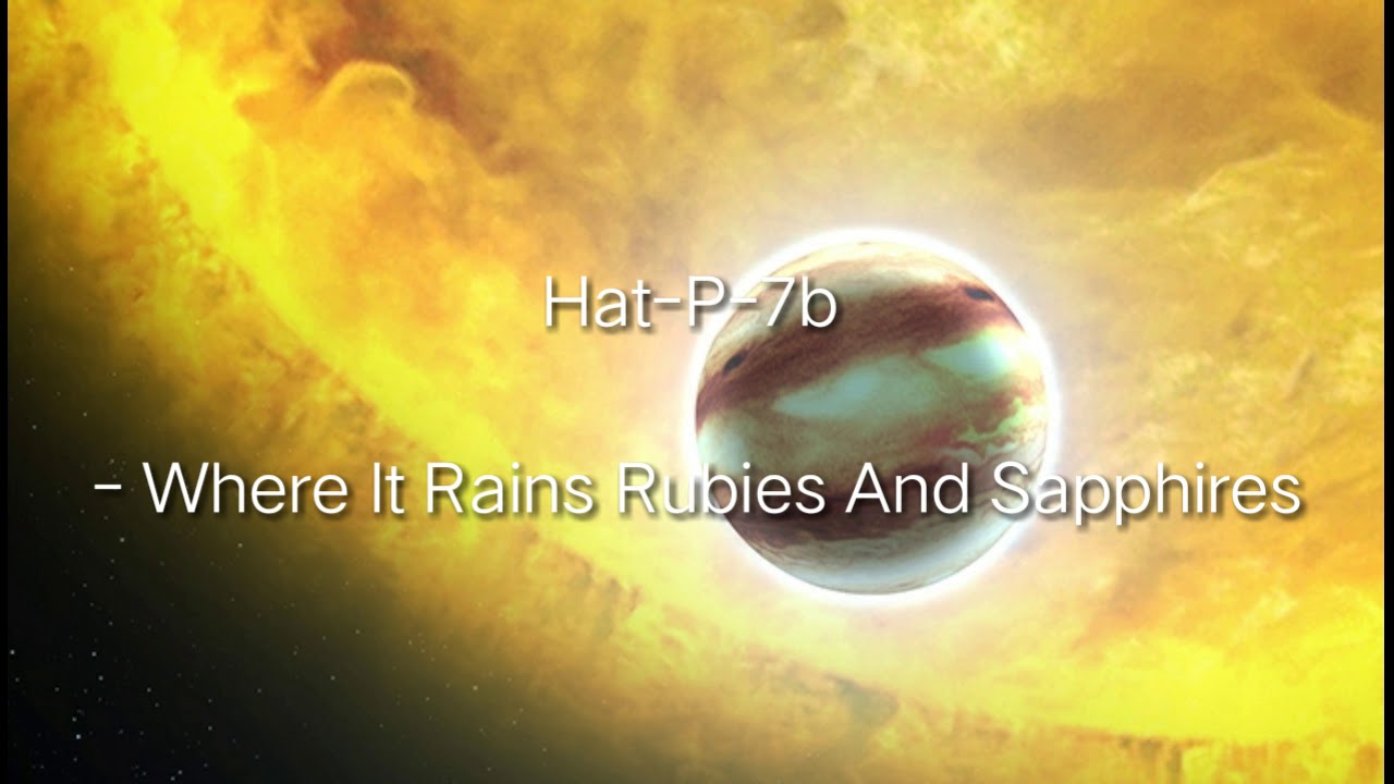 Hat-P-7b - Where It Rains Rubies And Sapphire - YouTube