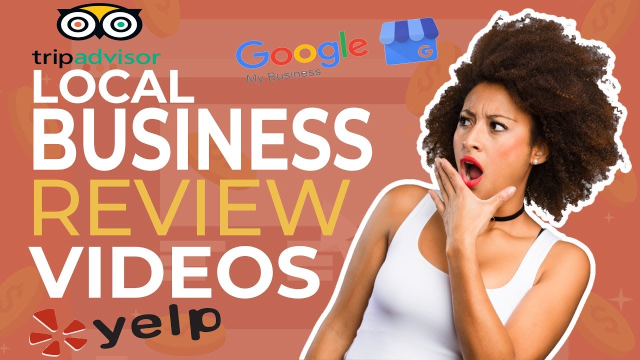 Local business review videos - Yelp, Google, TripAdvisor - business ...