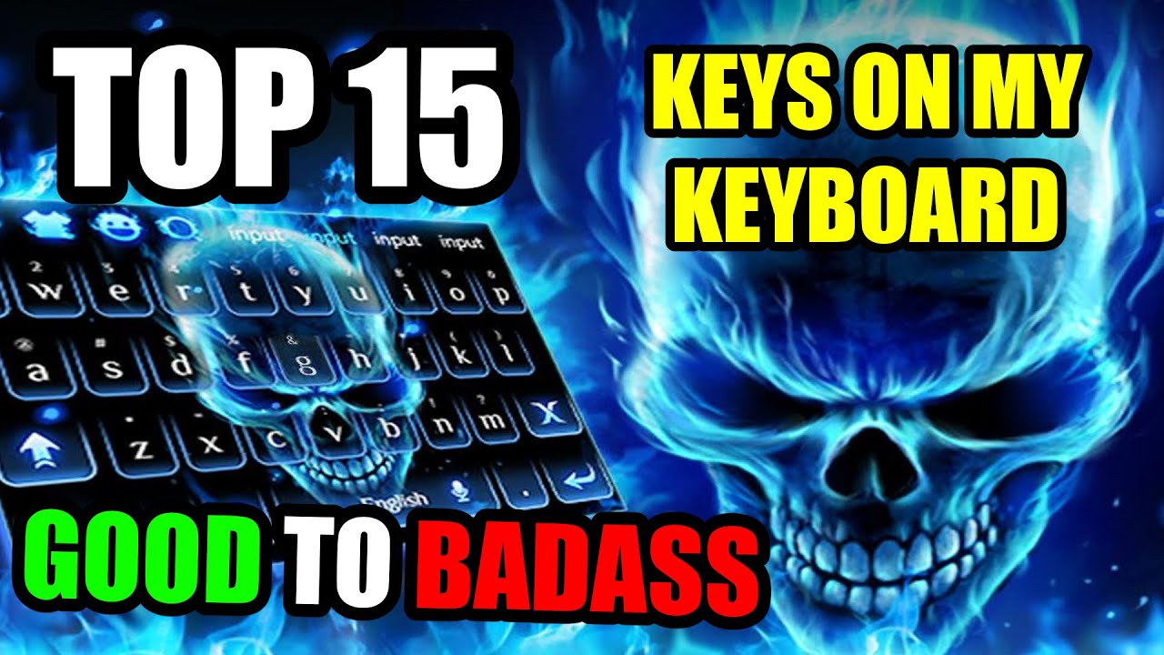 Top 15 KEYS on my KEYBOARD - From GOOD to BAD - YouTube