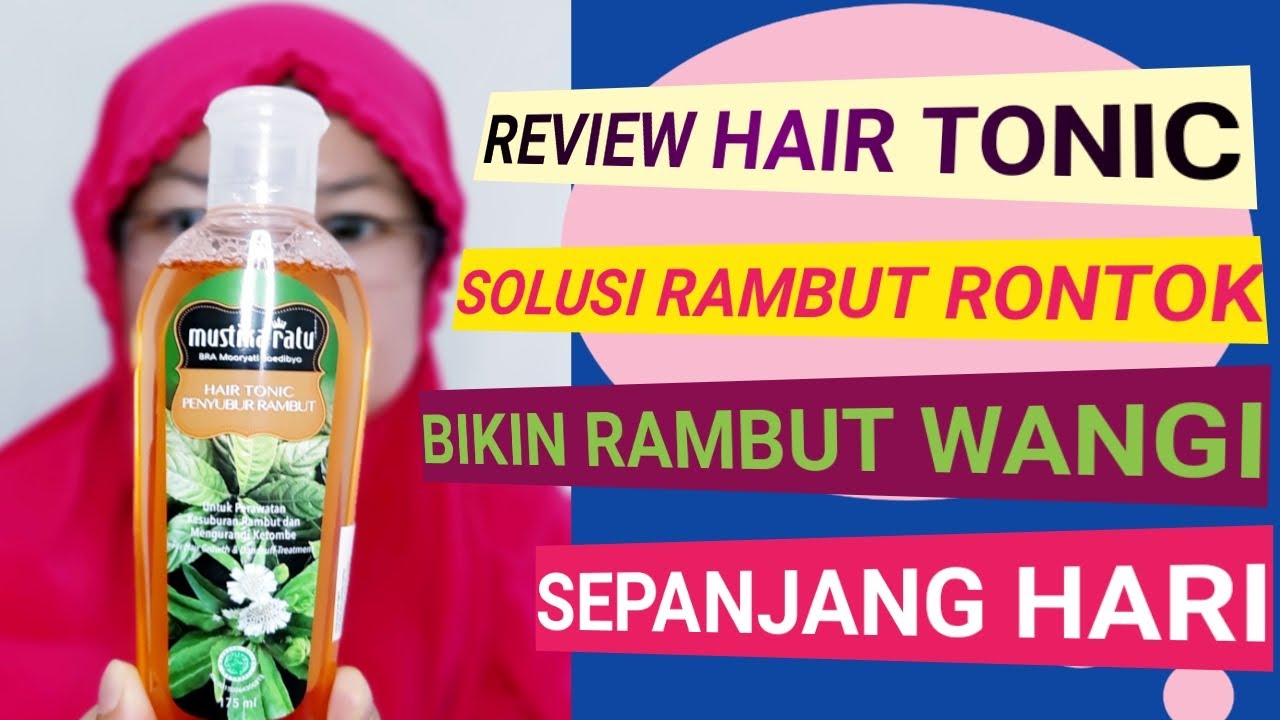 "REVIEW HAIR TONIC UNTUK RAMBUT RONTOK" - YouTube