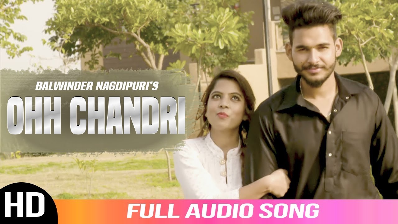 Ohh Chandari || Full Audio Song || Jelly Manjitpuri || Sandeep Bawa ...