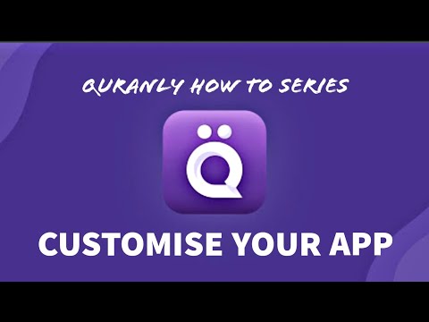CUSTOMISING YOUR APP | Quranly How To Series #1 - YouTube