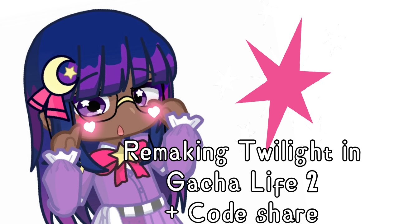 [Gacha x MLP] Remaking Twilight Sparkle in Gacha Life 2! + Code share ...