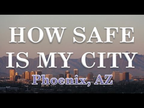 How Safe is Phoenix AZ? Is the 5th Largest City in America Dangerous ...