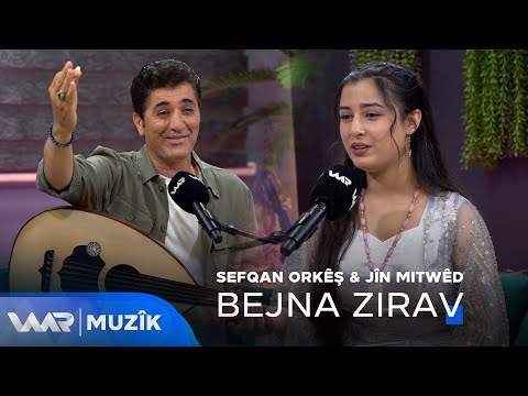 Sefqan Orkêş - Jîn Mitêwit - Bejina Zirav