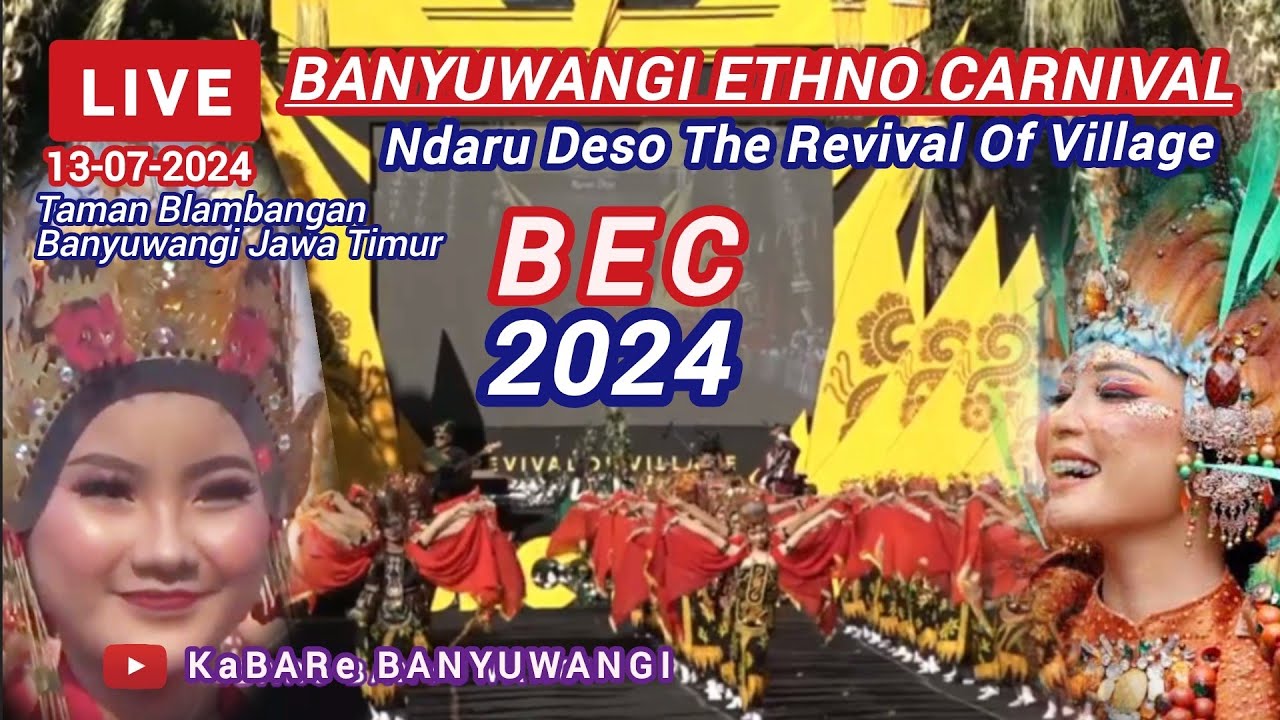 BEC BANYUWANGI 2024 Banyuwangi Ethno Carnival | Ndaru Deso Revival Of ...