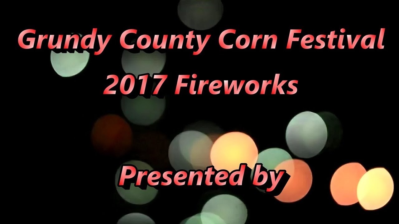 69th Annual Grundy County Corn Festival Fireworks Display ~ Drone Video ...
