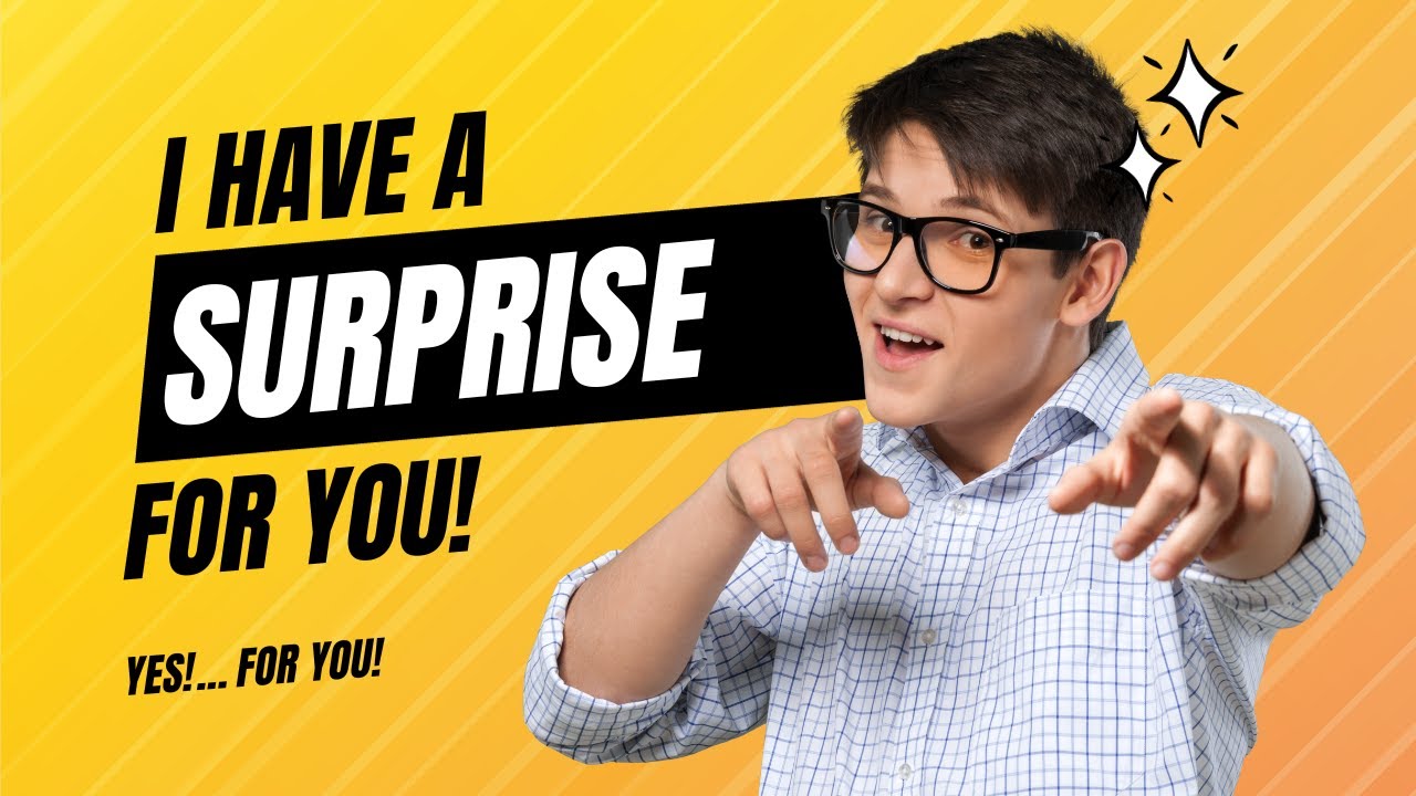 I HAVE A SURPRISE FOR YOU! YES FOR YOU! - YouTube