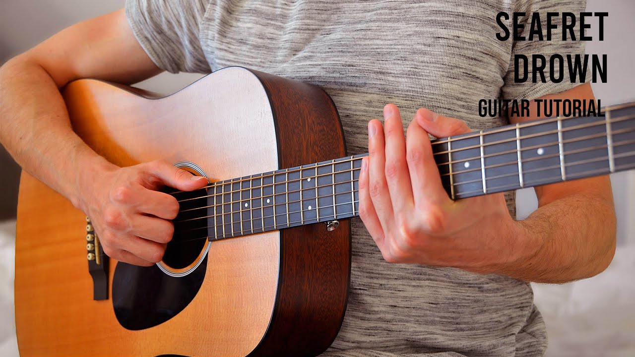 Seafret - Drown EASY Guitar Tutorial With Chords / Lyrics - YouTube