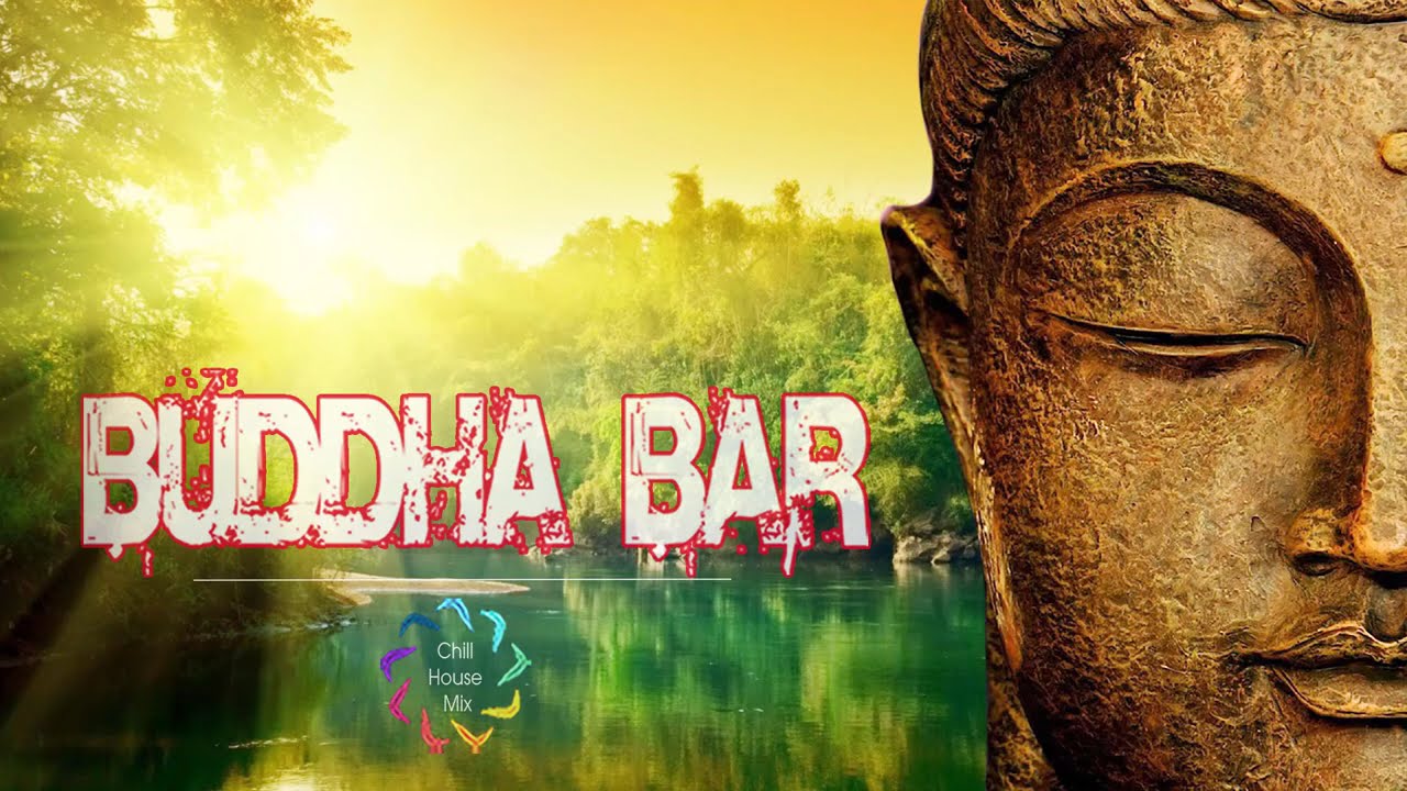 buddha bar - buddha bar 2021 - Best of Buddha Luxury Barbuddha bar 2021 ...