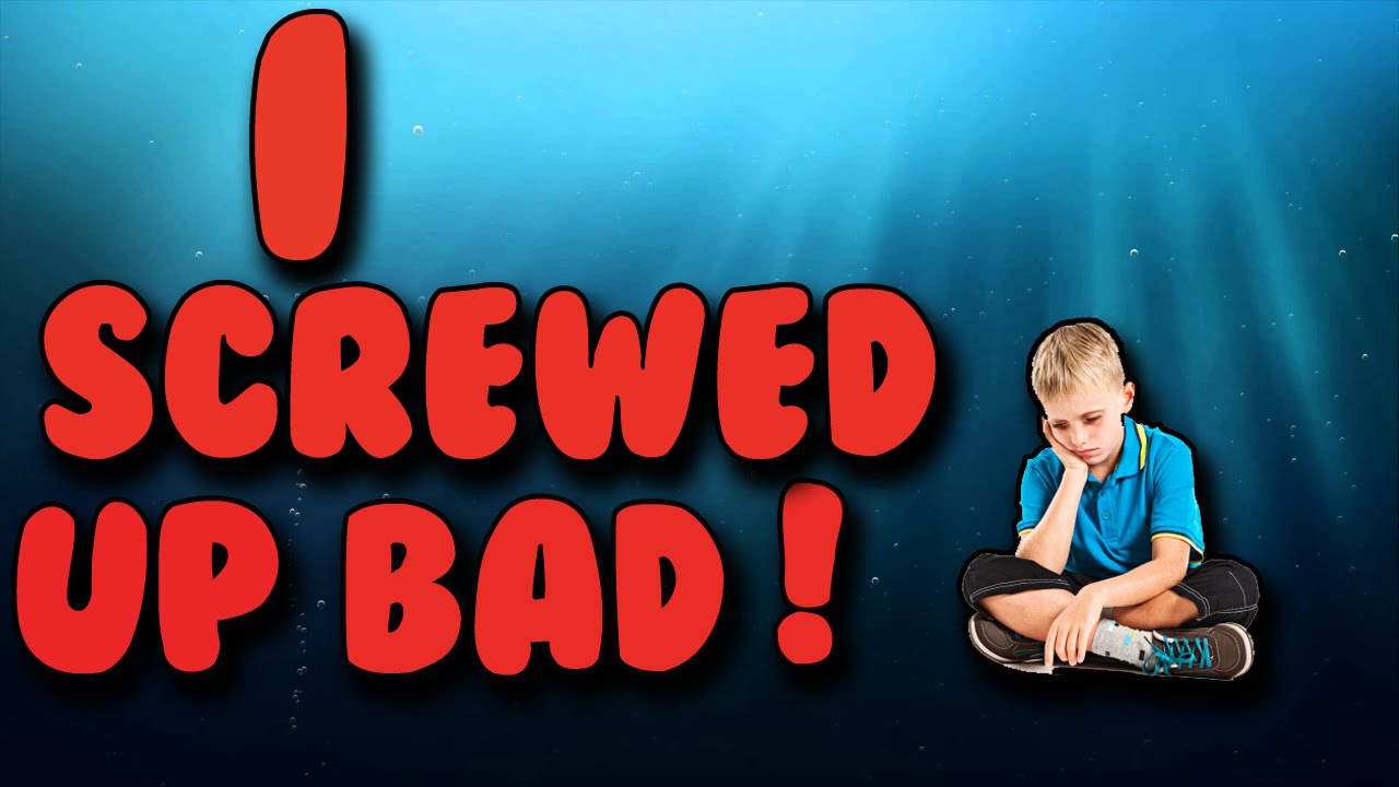 I SCREWED UP! - YouTube
