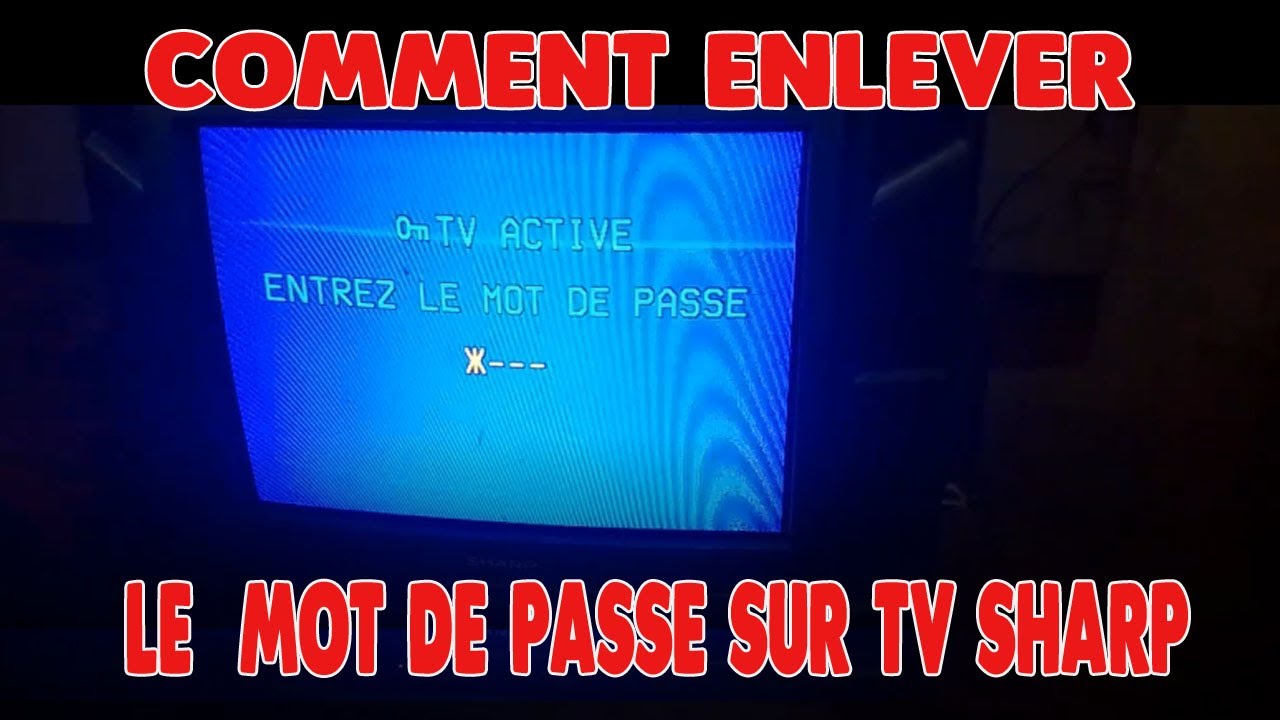 sharp tv password unlock: comment déverrouiller le mot de passe et ...