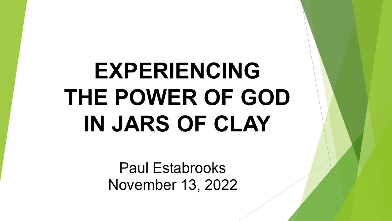 Sermon - November 13-22 - Power of God in Jars of Clay - YouTube