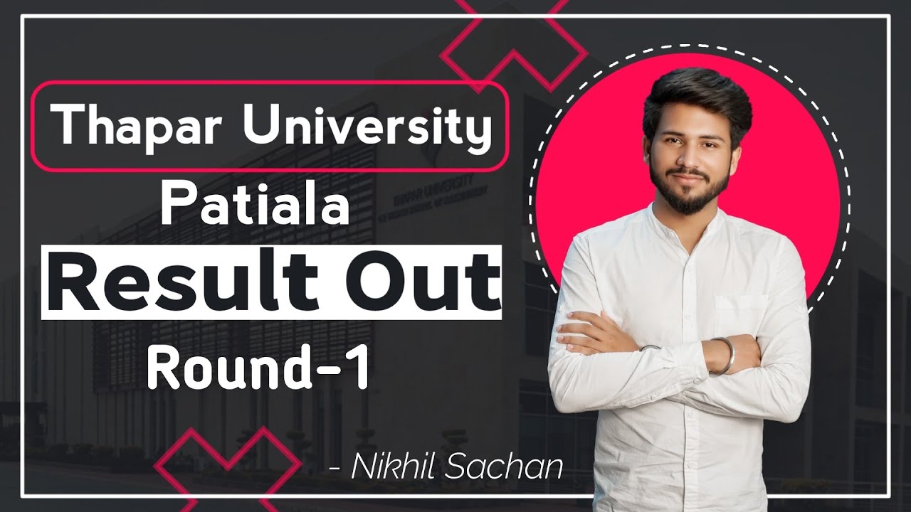 Thapar University Patiala Result Announced 2020 | Thapar Cut-offs out ...