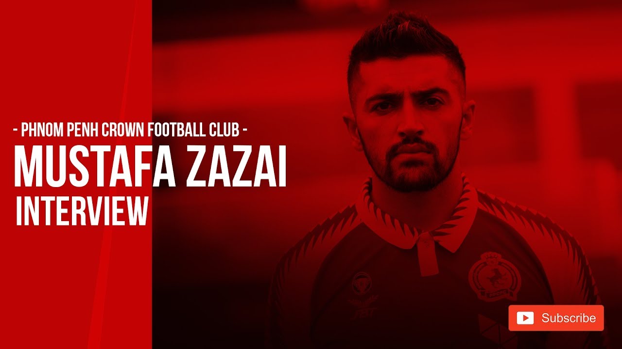 Mustafa ZaZai | 1st Interview | Phnom Penh Crown FC - YouTube
