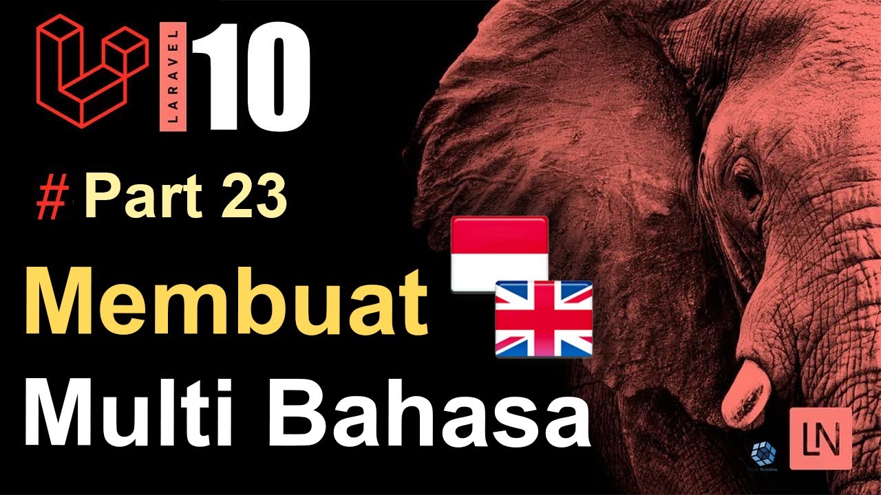 Tutorial Laravel 10 Membuat Multi Bahasa Multi Languanges Localization Youtube