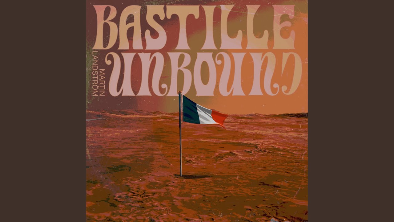 Bastille Unbound - Martin Landstrom: Song Lyrics, Music Videos & Concerts