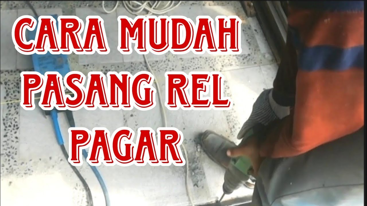 CARA MUDAH MEMASANG REL PAGAR SLADING - YouTube