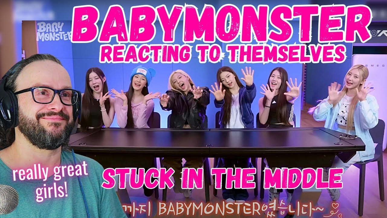 BABYMONSTER - ‘Stuck In The Middle’ M/V reaction to themselves - YouTube