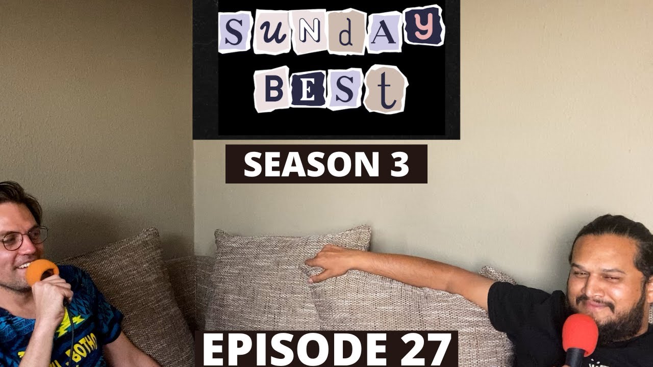 SUNDAY BEST - EPISODE 27 - YouTube