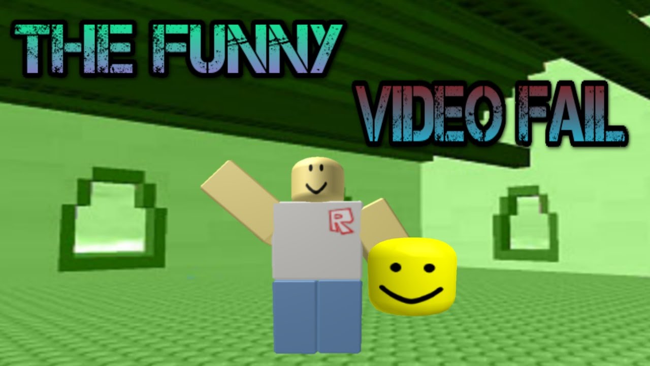 The Funny Video Fail - A Roblox Machinima - YouTube
