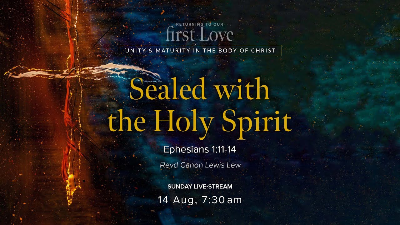 Sealed with the Holy Spirit • 7.30am • 14 Aug - YouTube
