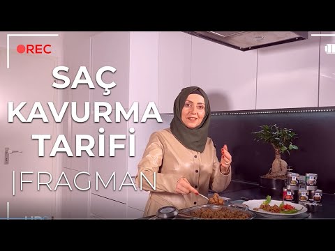 Saç Kavurma Tarifi | Fragman | Nazmiye Sahin