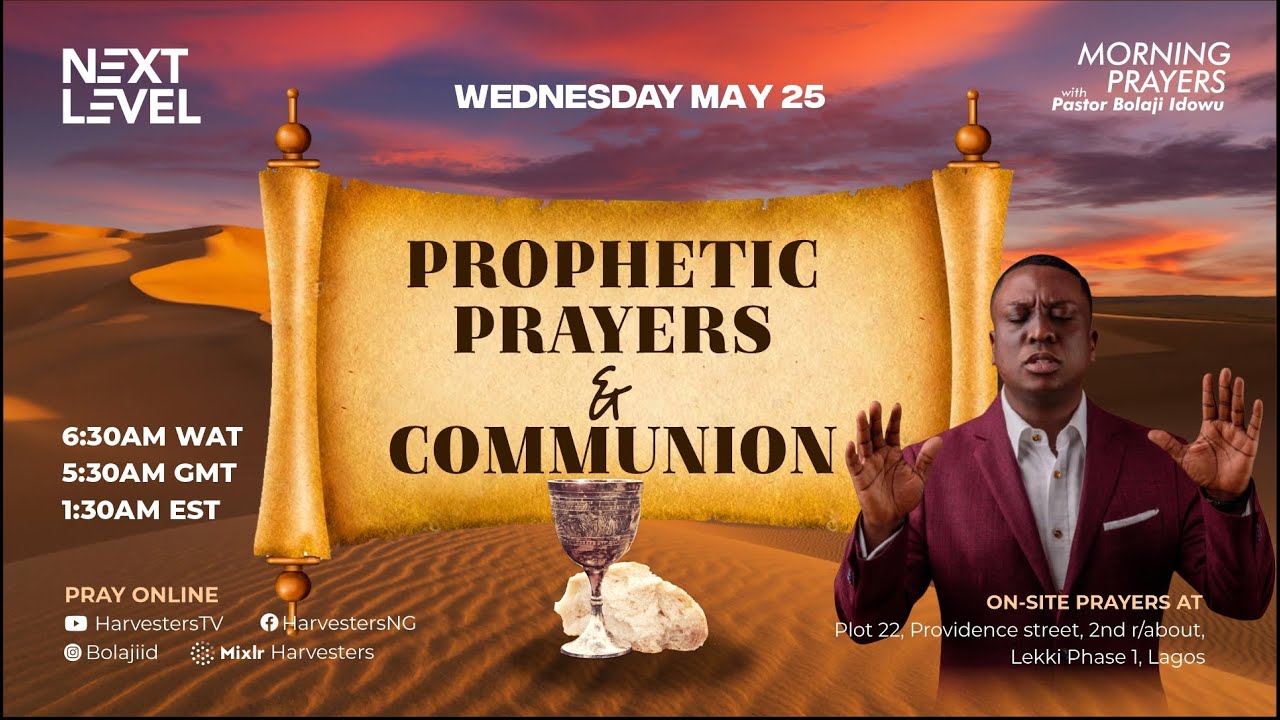 Next Level Prayers || Prophetic Prayers And Communion || Pst Bolaji ...