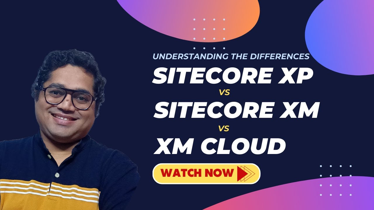 Sitecore XP vs Sitecore XM vs XM Cloud: Understanding the Differences ...