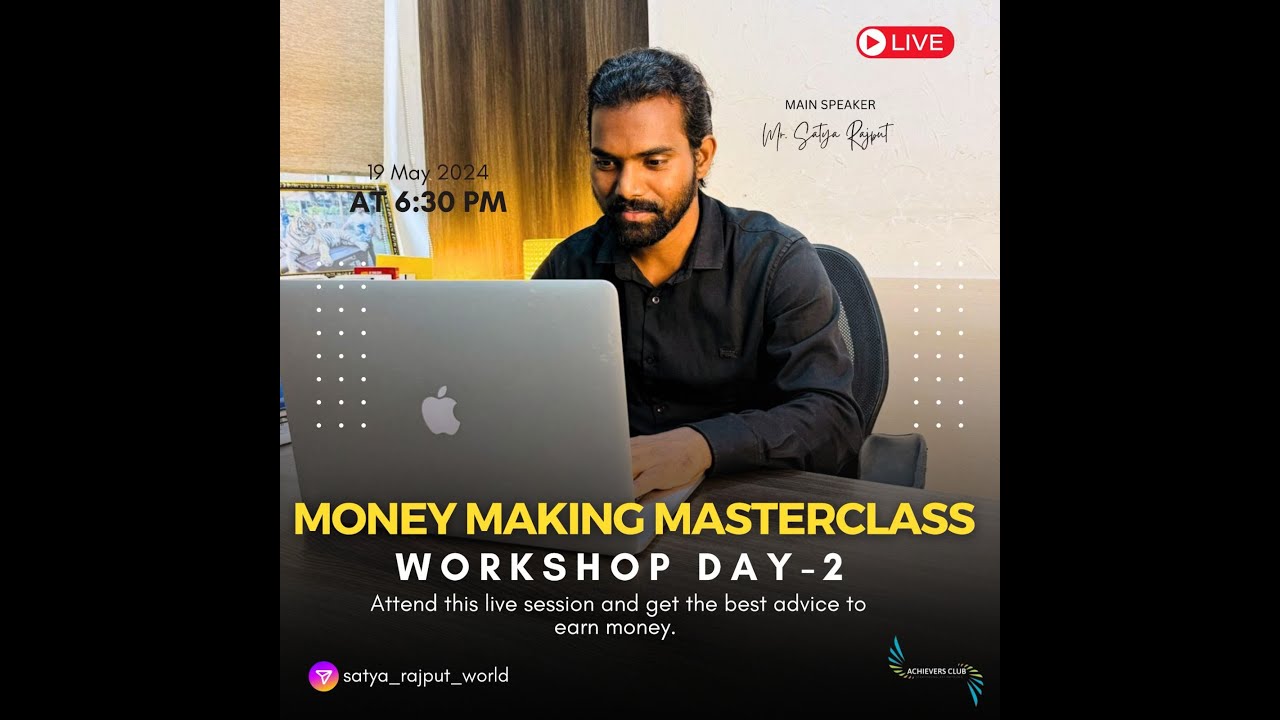 MONEY MAKING MASTERCLASS - DAY 2 - SATYA RAJPUT SIR - YouTube
