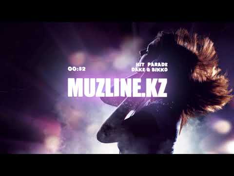 Dake & Bikko  - Hit parade | Muzline.KZ