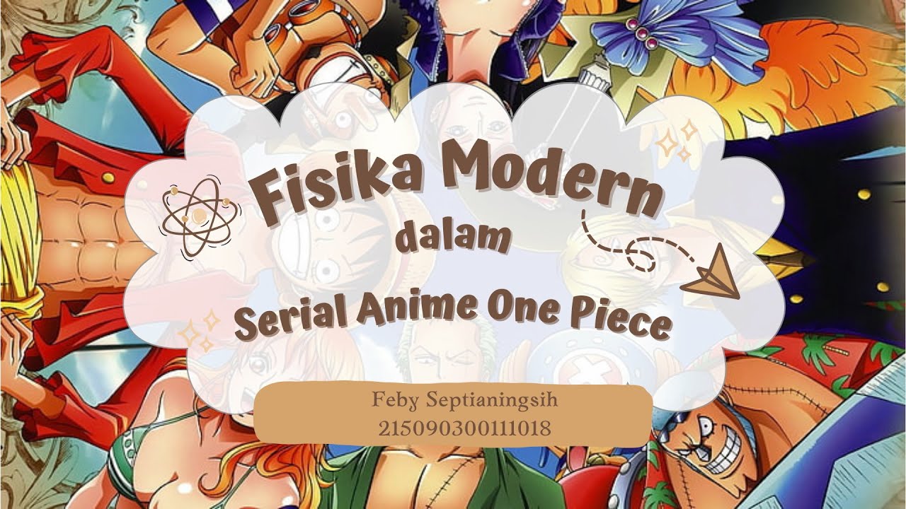 Fisika Modern Dalam Serial Anime One Piece! Yuk Simak Teori Relativitas ...