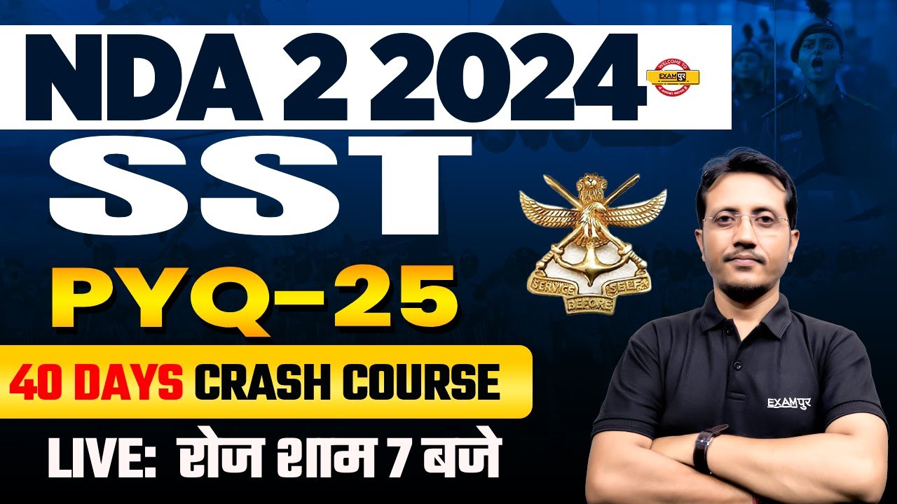 NDA 2 2024 || SST || PYQ-25 || 40 DAYS CRASH COURSE || BY VARUN SIR ...