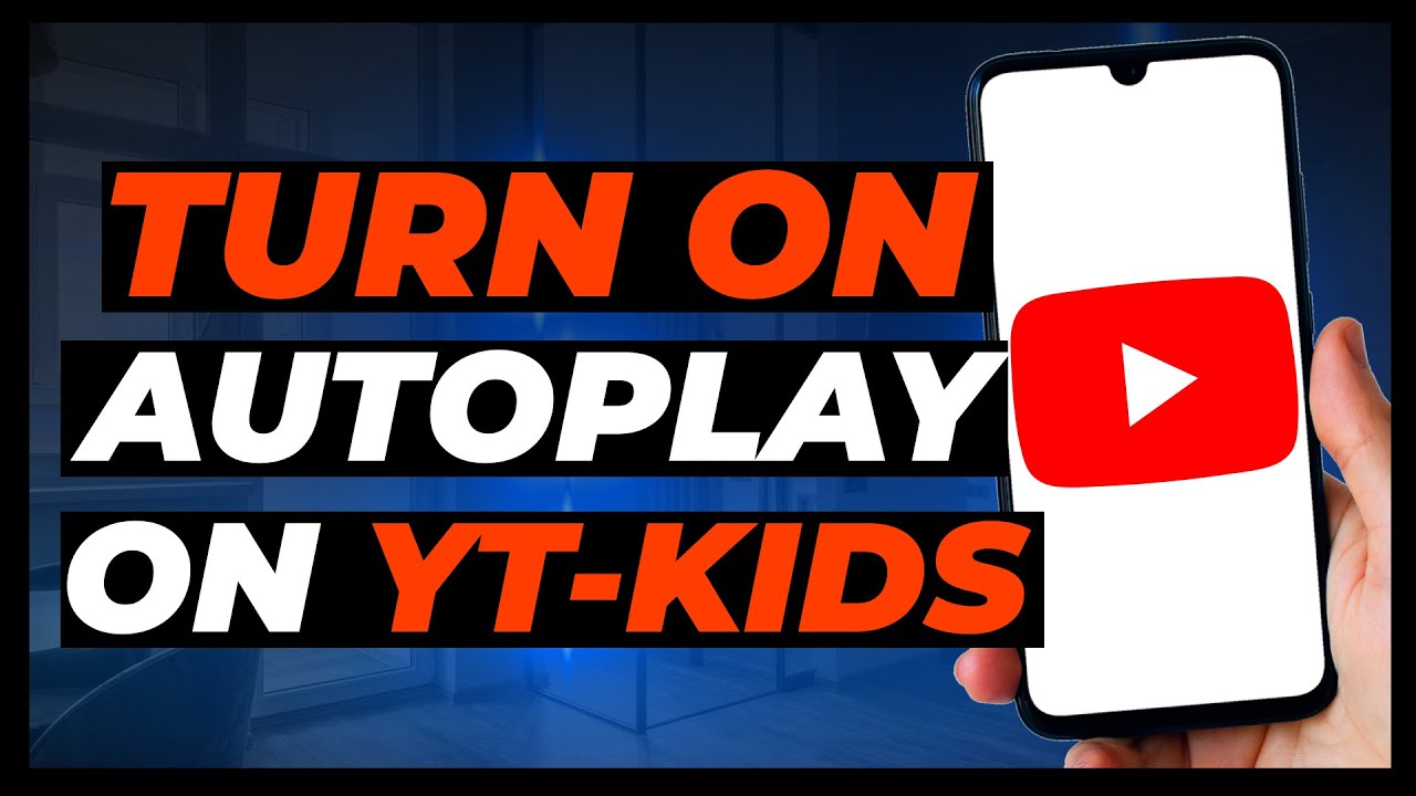 How To Turn On Autoplay On Youtube Kids - YouTube