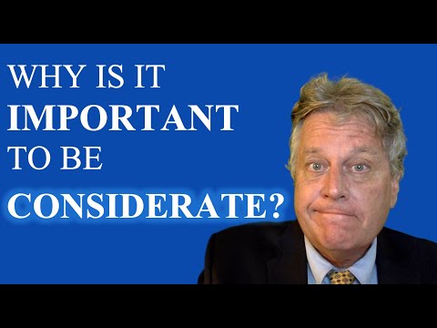 Why is it Important to be Considerate?