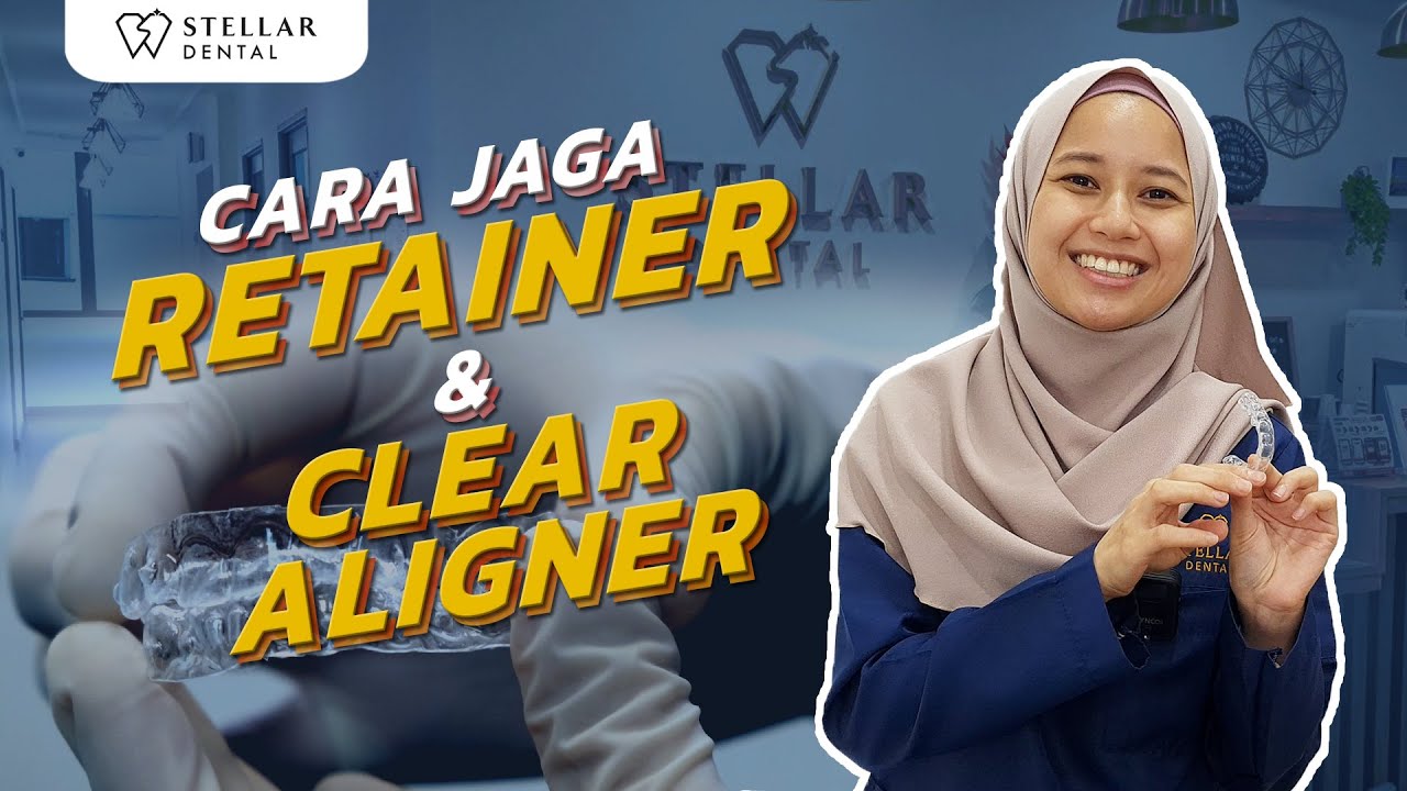 5 Tips Cara Jaga Retainer Gigi dan Clear Aligners - YouTube