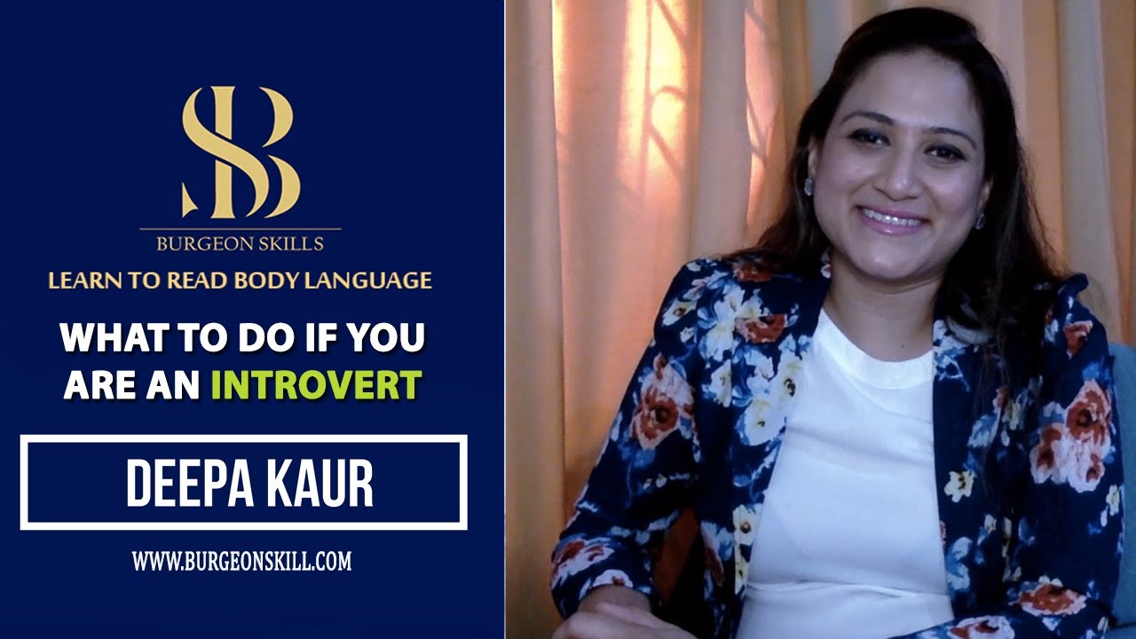 What to do if you are an introvert Video 2 | DEEPA KAUR Body Language ...