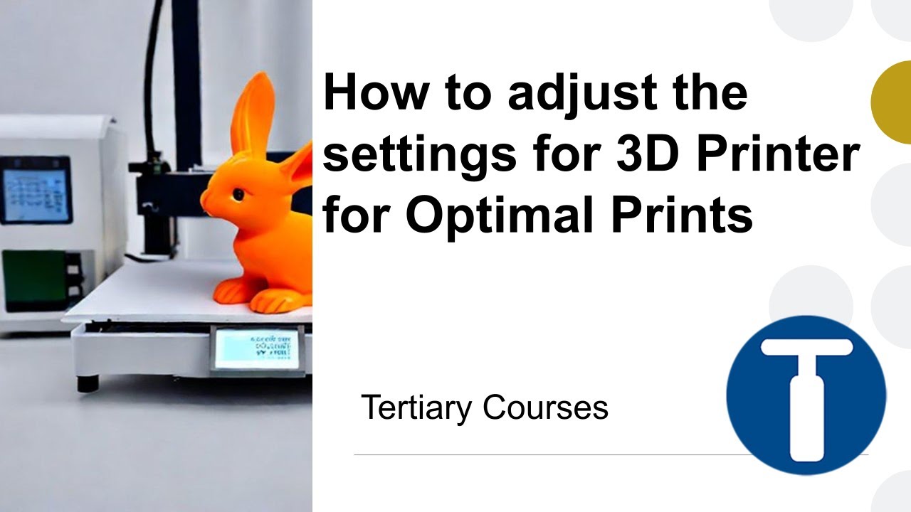 How to adjust the settings for 3D Printer for Optimal Prints - YouTube