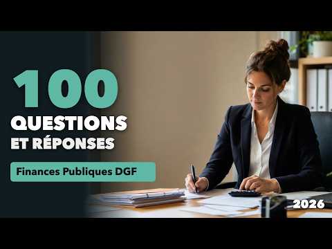 100 Questions-Réponses — Finances Publiques DGFIP QCM (2026)