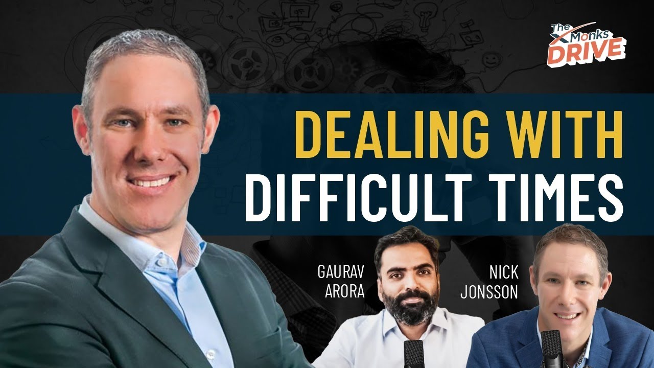 S1 E63 | Dealing with Difficult Times | Gaurav Arora | Nick Jonsson - YouTube