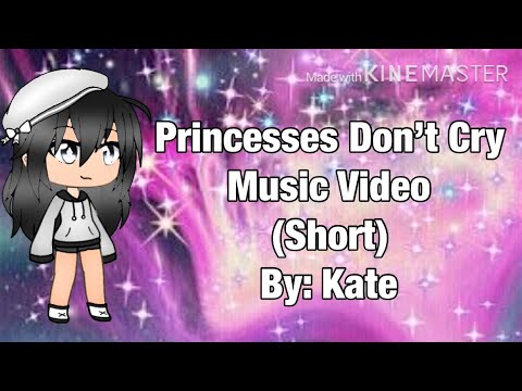 Princesses Don’t Cry Music Video (Short!) - YouTube