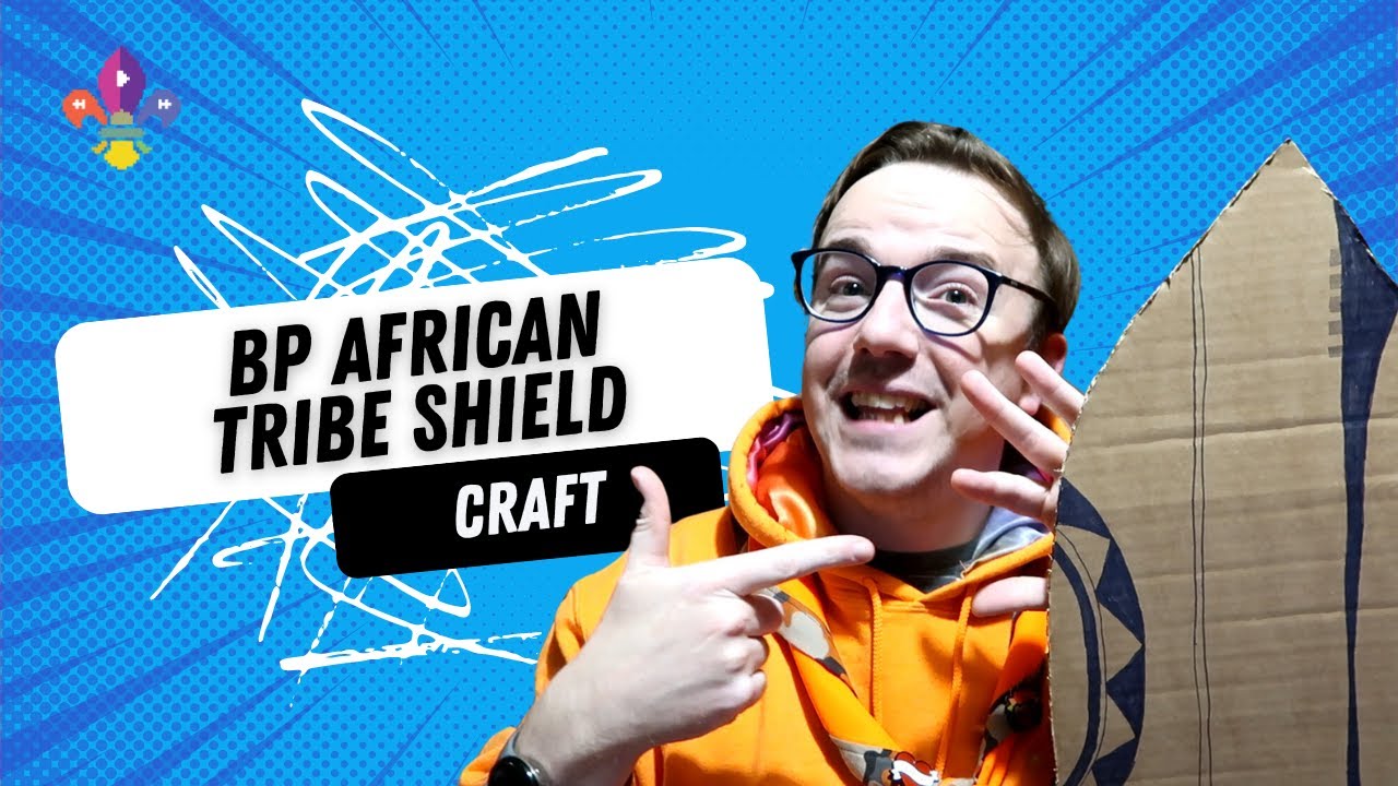 BP African Tribe Shield (Founders Day) | SCOUTADELIC - YouTube