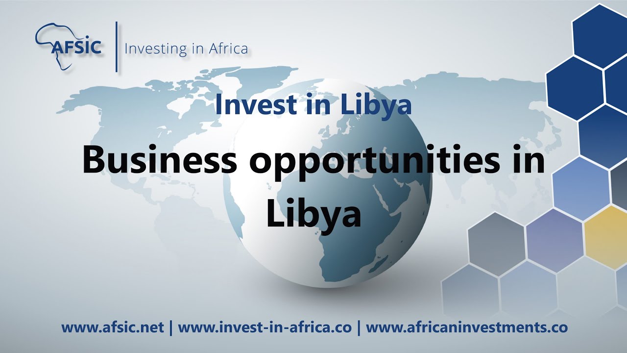Invest in Libya - DOING BUSINESS IN LIBYA - Get Libya Business ...