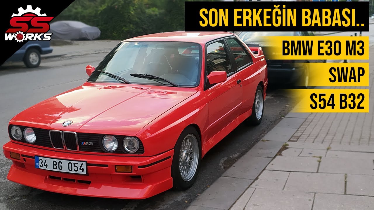 SSWORKS TESTOSTERON MAKİNESİ (BMW E30 M3 SWAP S54B32) - YouTube